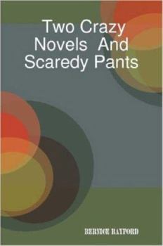 Two Crazy Novels and Scaredy Pants book by Bernice, Rayford