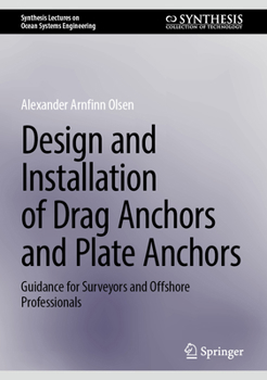 Design and Installation of Drag Anchors... book by Alexander Arnfinn Olsen