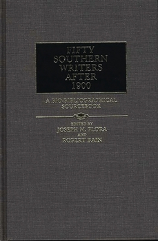 Fifty Southern Writers After 1900: A... book
