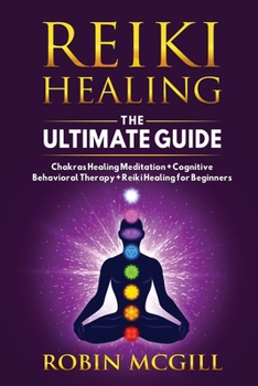 Reiki Healing the Ultimate Guide:... book by Robin McGill