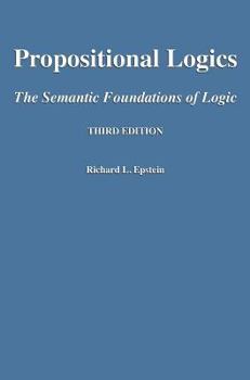 Propositional Logics: The Semantic... book by Richard L. Epstein