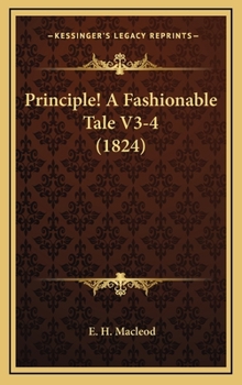 Principle! A Fashionable Tale V3-4 book by E. H. Macleod
