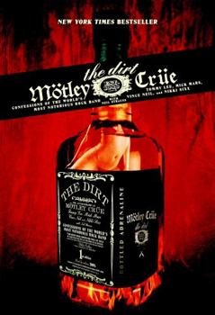 The Dirt: Confessions of the World's... book by Neil Strauss