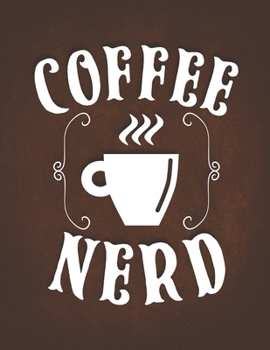 Coffee Nerd: Gift Idea For College... book