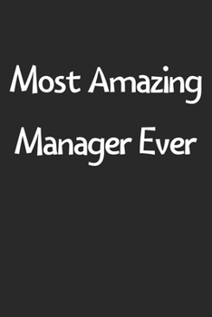 Most Amazing Manager Ever: Lined... book