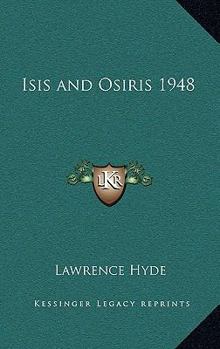 Isis and Osiris 1948 book by Lawrence Hyde