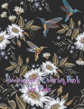 Hummingbird Coloring Book For Kids: 100+... book