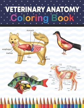 Veterinary Anatomy Coloring Book: Animal... book by Rambaumniel Publication