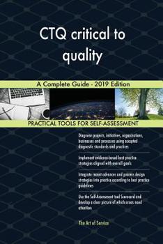 CTQ critical to quality A Complete Guide... book by Gerardus Blokdyk