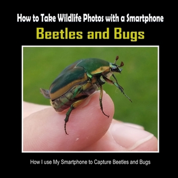 Beetles and Bugs: How I Use My... book by C. Mahoney