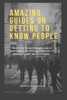 AMAZING GUIDES ON GETTING TO KNOW... book by JEFFREY BRICKHOUSE