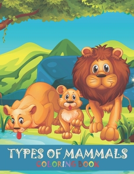 Types Of Mammals Coloring Book:... book by RR Graphics