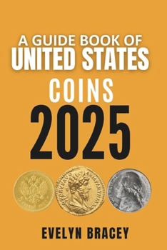 A GUIDE BOOK Of UNITED STATES COINS... book by EVELYN BRACEY