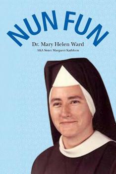 Nun Fun book by Dr. MaryHelen Ward