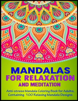 Mandalas For Relaxation And Meditation... book