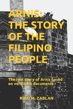 Arnis: The Story of the Filipino People book by Rhio Zablan