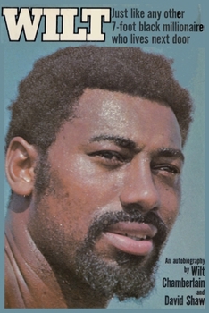Wilt: Just Like Any Other 7-Foot Black... book by Wilt Chamberlain