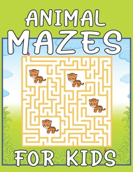 Animal Mazes For Kids: Learning... book