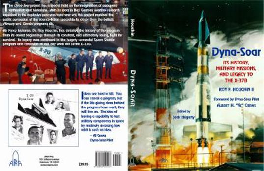 Dyna-Soar: ITS HISTORY, MILITARY... book by Dr. Roy F. Houchin