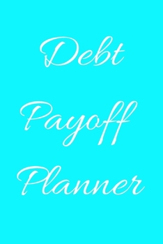 Debt payoff planner: Paying off debts... book
