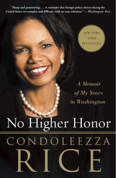 No Higher Honor: A Memoir of My Years in... book by Condoleezza Rice