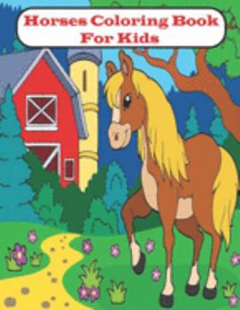 Horses Coloring Book For Kids: Creative... book by Marilyn Saeva