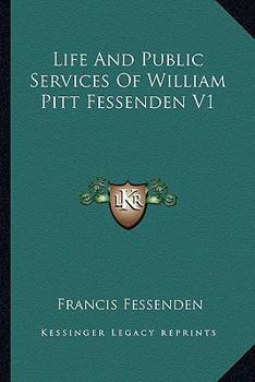 Life And Public Services Of William Pitt... book by Francis Fessenden