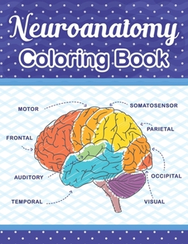 Neuroanatomy Coloring Book: The Ultimate... book by Cambaumniel Publication