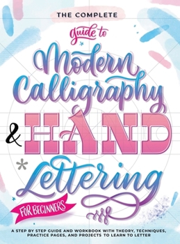 The Complete Guide to Modern Calligraphy... book