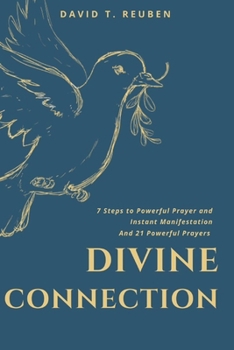 Divine Connection: 7 Steps to Powerful... book by David T. Reuben