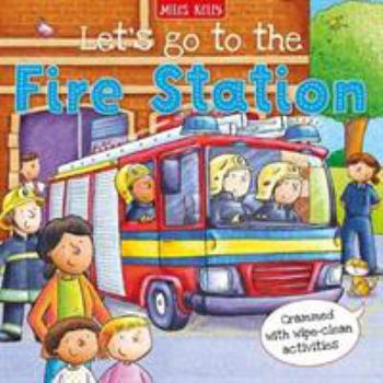 Let's go to the Fire Station book by Claire Philip