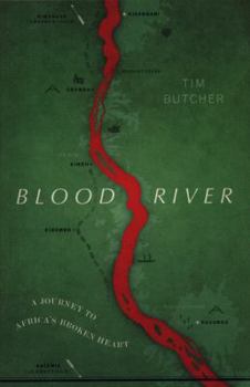 Blood River: A Journey to Africa's... book by Tim Butcher