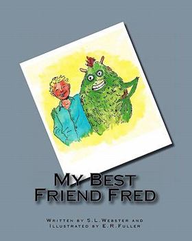 My Best Friend Fred book by S.L. Webster