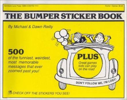 The Bumper Sticker Book: 500 of the... book by Michael Reily