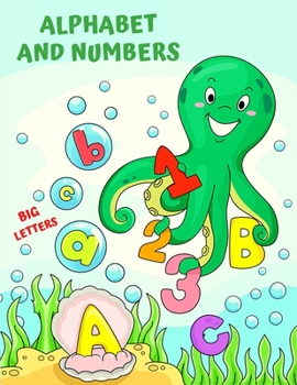 BIG LETTERS ALPHABET AND NUMBERS: Cute... book by Coloring Books