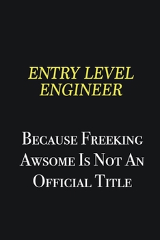 Entry Level Engineer because freeking... book