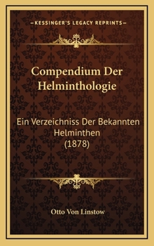 Compendium Der Helminthologie: Ein... book by O Von Linstow