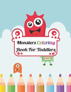Monsters Coloring Book For Toddlers: My... book by Allali LargePrints