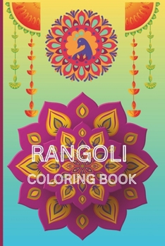 Rangoli Coloring Book: 40 unique and... book