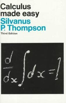 Calculus Made Easy book by Silvanus Phillips Thompson