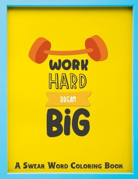 Work Hard Dream Big: The BEST... book by Twin Coloring