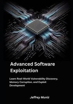 Advanced Software Exploitation: Learn... book by Jeffrey Muniz