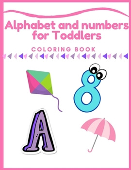 Alphabet and numbers coloring book for... book by Suzi Maczak