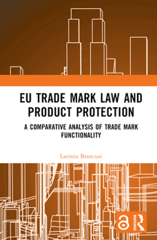 Eu Trade Mark Law and Product... book