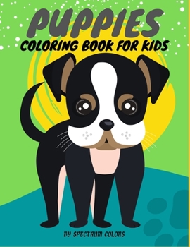 Puppies Coloring Book For Kids: 40... book by Joanna Armani