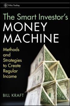 The Smart Investor's Money Machine:... book by Bill Kraft