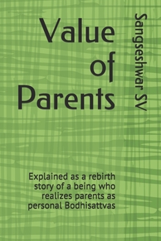 Value of Parents: Explained as a rebirth... book by Sangseshwar Sv