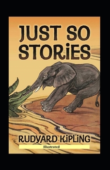 Just So Stories (Illustrated) book