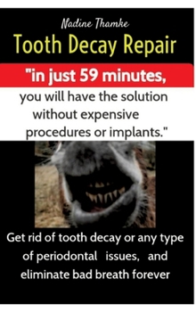 Tooth Decay Repair, dental care, swollen... book by Nadine Thamke
