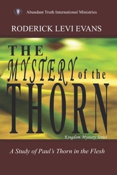 The Mystery of the Thorn: A Study of... book by Roderick Levi Evans